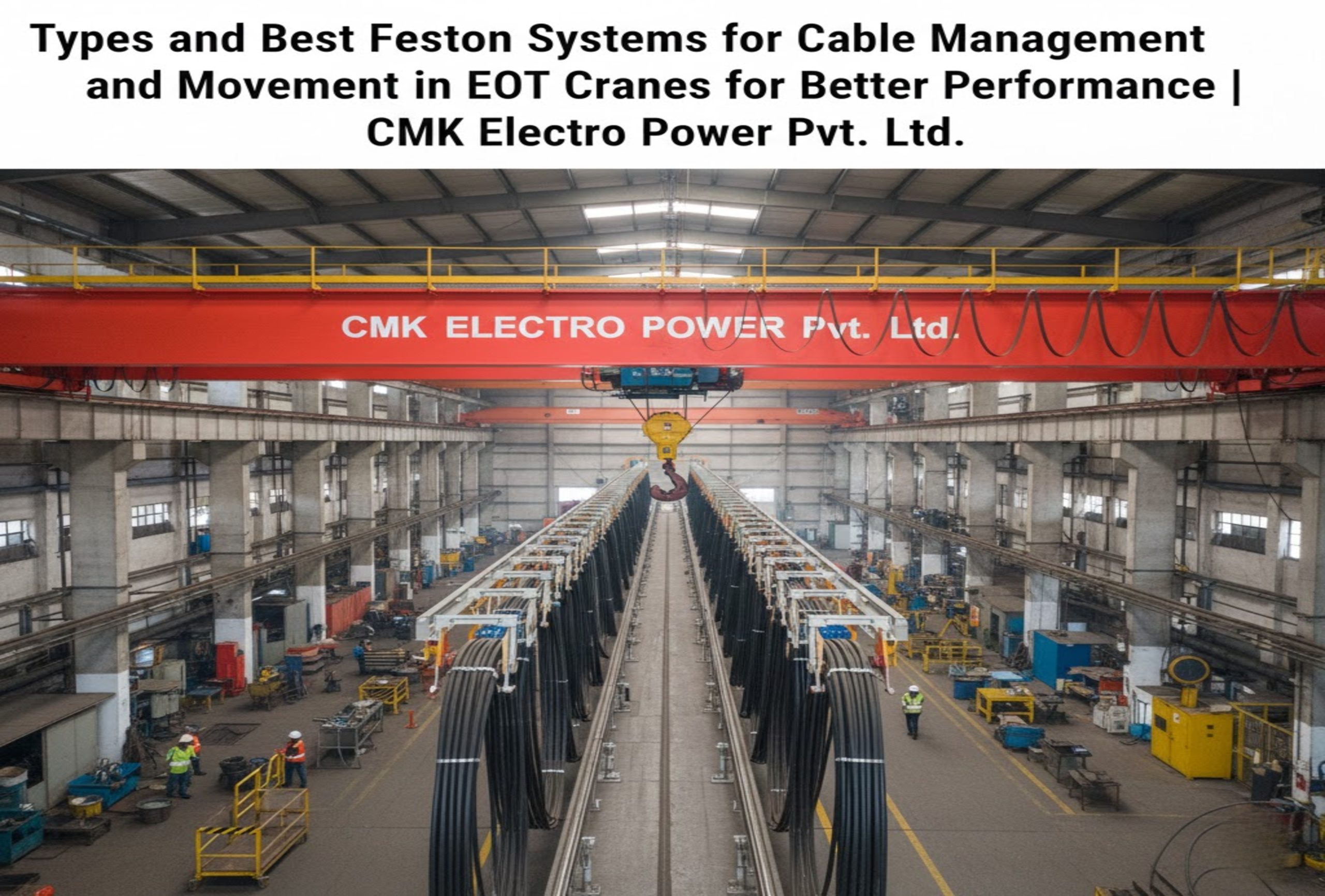 Types and Best Festoon Systems for Cable Management and Movement in EOT ...
